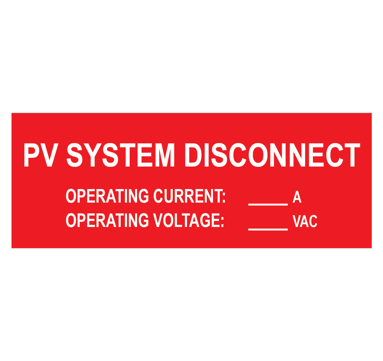 4x1.5 PV System Disconnect, Plastic Solar Labels, PV-513