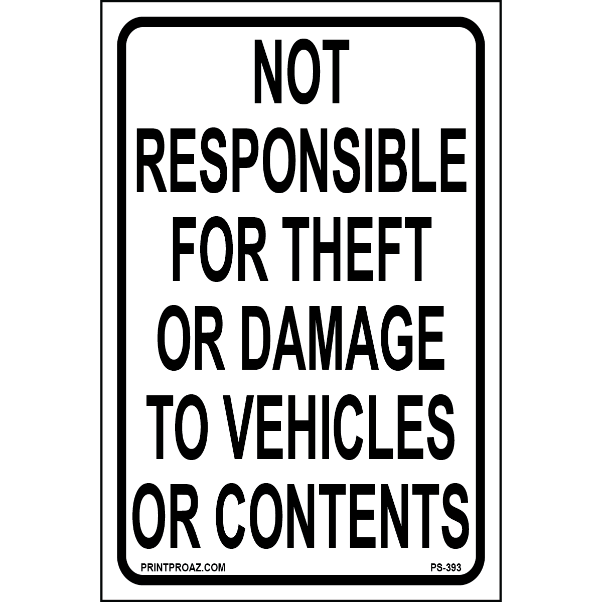 Not Responsible for Theft or Damage Sign, Aluminum, PS-393